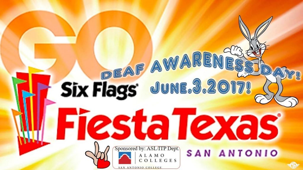 Deaf Day at Six Flags Fiesta Texas 6/3/17 – San Antonio – Deaf Network ...